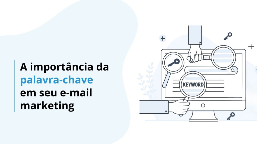Como usar palavra-chave no e-mail marketing e ter resultados
